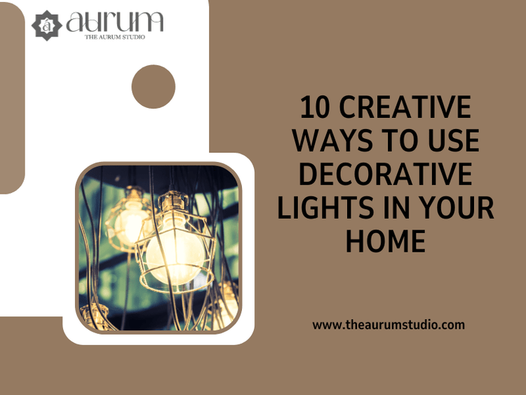 10 Creative Ways to Use Decorative Lights in Your Home – The Aurum